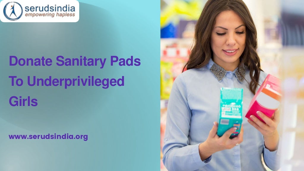 Donate Sanitary Pads To Underprivileged Girls | PPTX