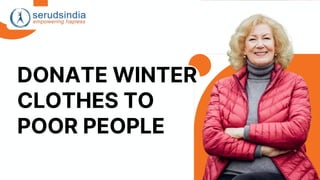 Donate winter clothes to poor people | PPTX