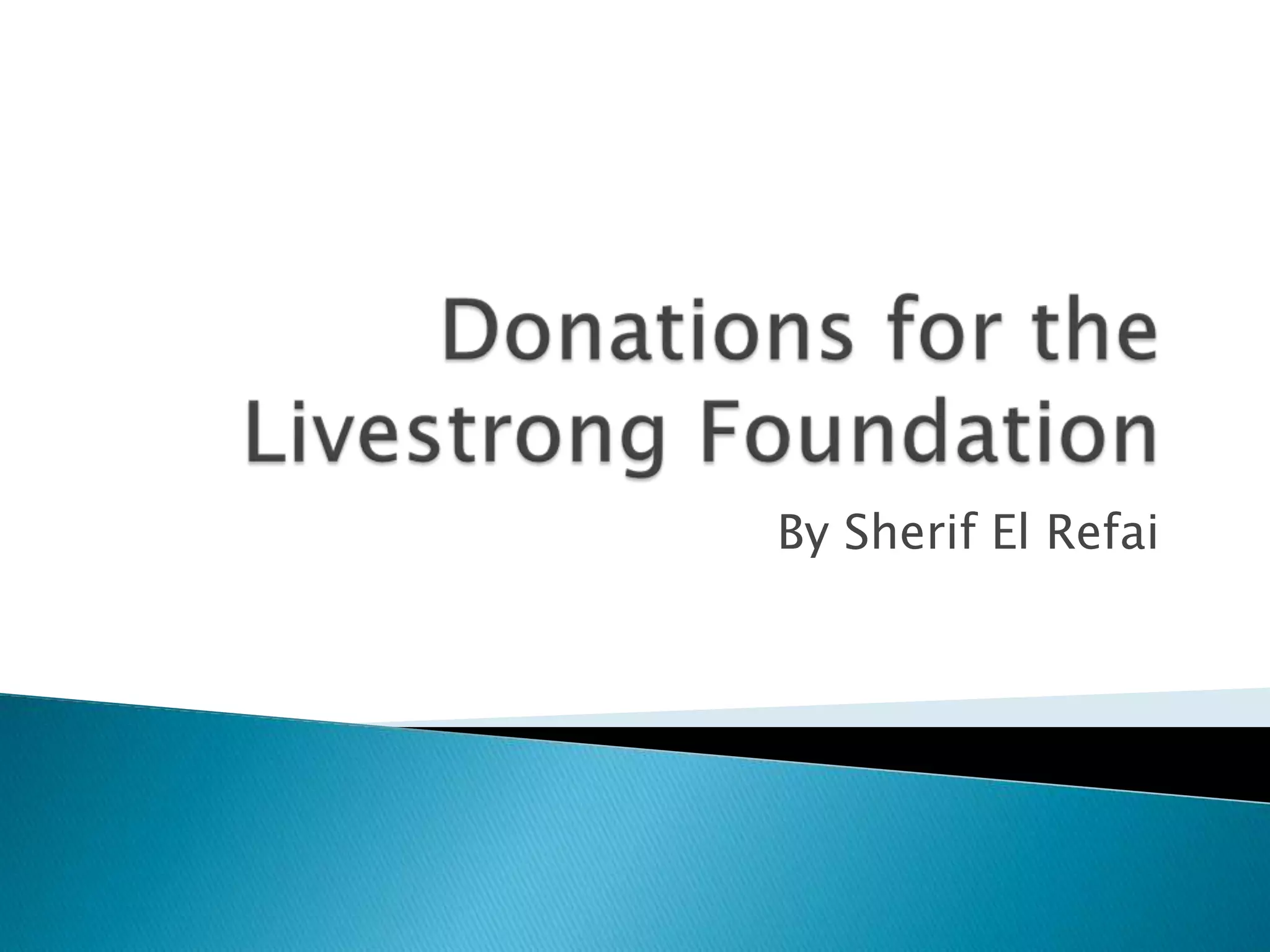 Donations for the Livestrong Foundation | PPTX