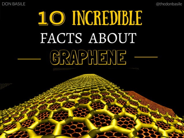 10 Incredible Facts About Graphene | PDF