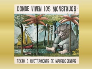 Donde viven los monstruos- Reescritura de un cuento | PPT
