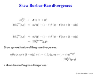 Slides: The Burbea-Rao and Bhattacharyya centroids | PPT