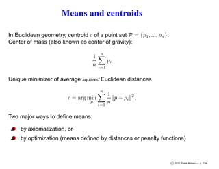 Slides: The Burbea-Rao and Bhattacharyya centroids | PDF
