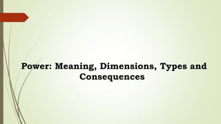 DONE PPG_mod3_Power Nature, Dimensions, Types and Consequences (1).pptx