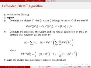 Slides: Simplifying Gaussian Mixture Models Via Entropic Quantization (EUSIPCO 2009) | PPT
