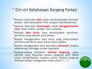DONGENG FANTASI.pptx bahasa indonesia teks FIKSI | PPTX