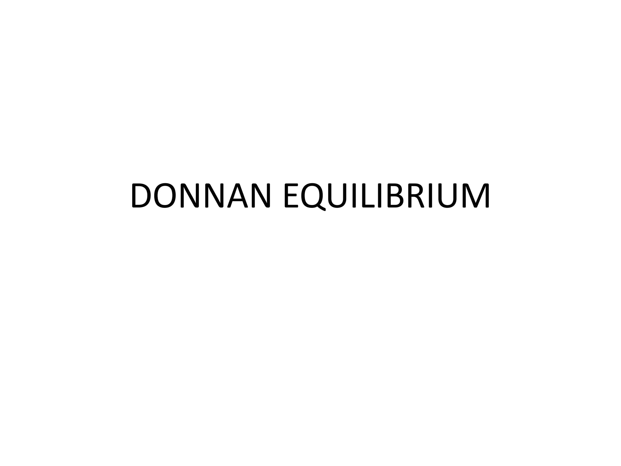 DONNAN EQUILIBRIUM-1.pptx