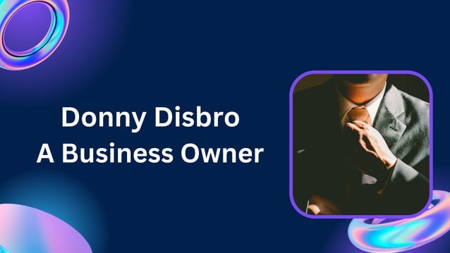 Donny Disbro - A Business Owner | PDF | Celebrity Families | Pop Culture