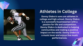 Donny Disbro - A Business Owner | PDF | Celebrity Families | Pop Culture