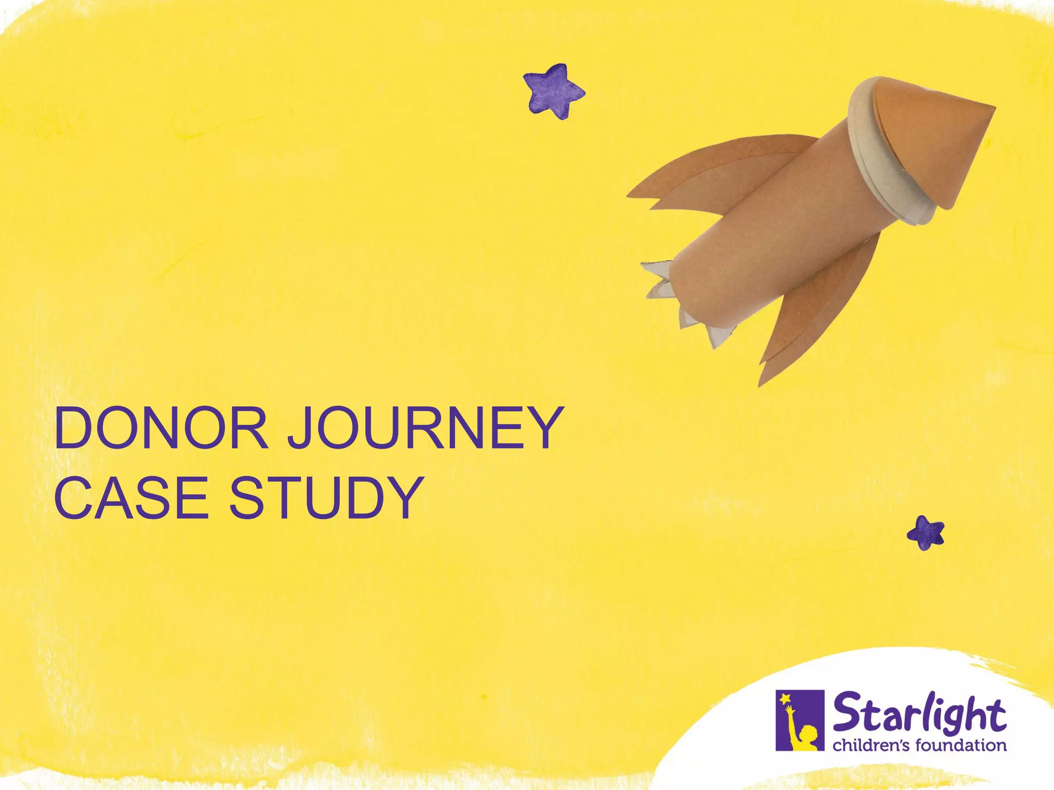 Starlight Children's Foundation - Donor Journey Case Study | PDF
