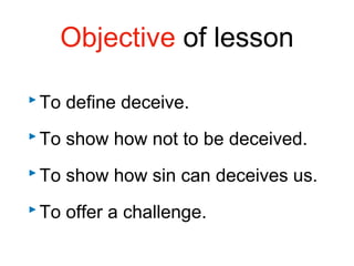 Do "Not" Be Deceived! | PPTX