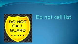 Do not call list | PPTX