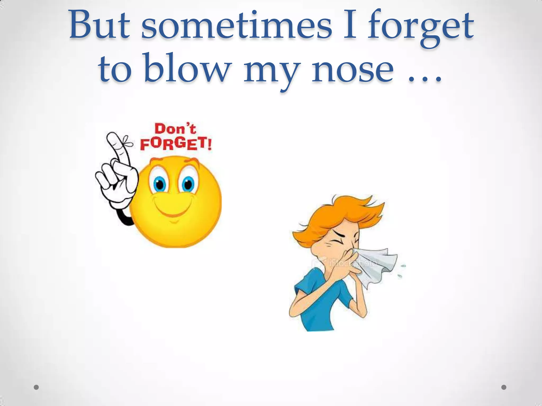 Do not pick my nose in public | PPTX