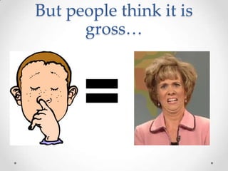 Do not pick my nose in public | PPTX | Ear, Nose and Throat Conditions ...