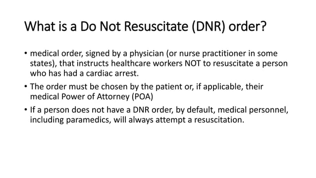 Do Not Resuscitate (DNR) Orders | PPTX | First Aid | Injuries