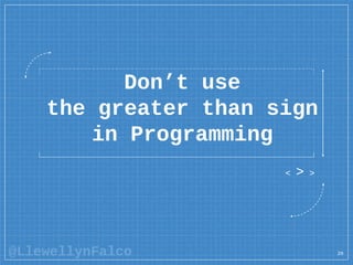 Do not use the greater than sign in programming | PPTX