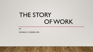 Don's Story of Work: a Toastmasters Presentation | PPT