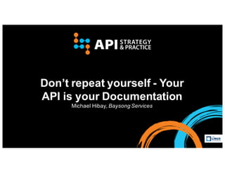 LF_APIStrat17_Don't Repeat Yourself - Your API is Your Documentation | PDF