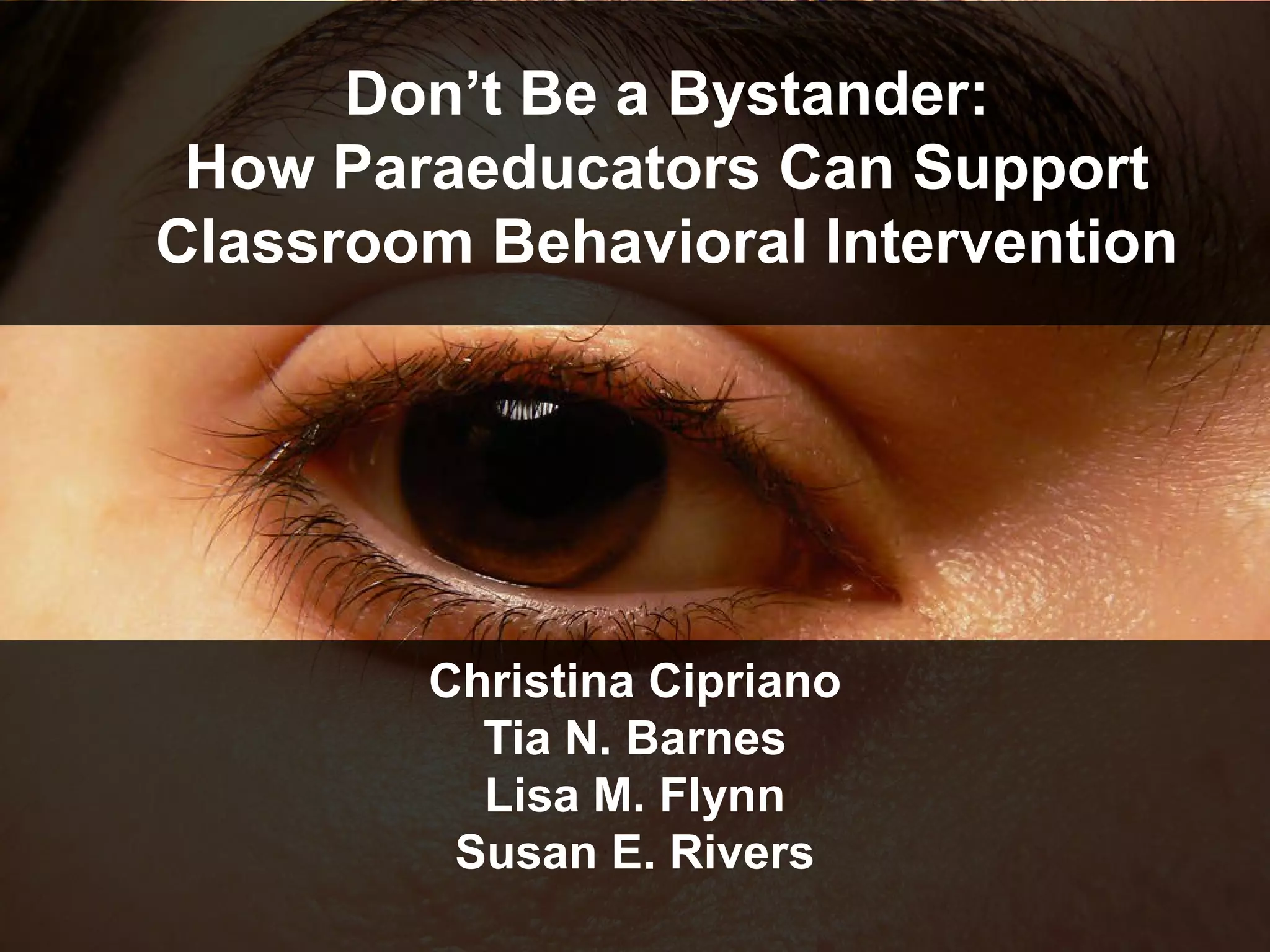 Dont be a bystander: How Paraeducators Can support Classroom Behavioral ...