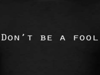 Dont be a fool! | PPTX