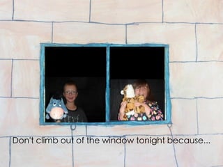 Don't Climb out of the Window Tonight | PDF