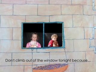 Don't Climb out of the Window Tonight | PDF