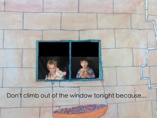 Don't Climb out of the Window Tonight | PDF