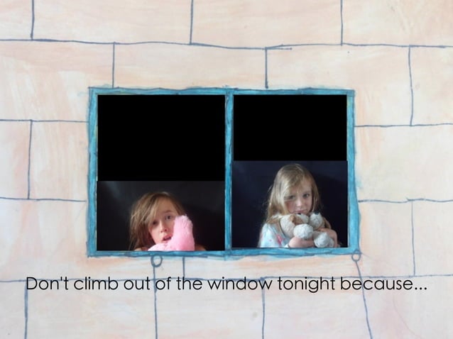 Don't Climb out of the Window Tonight | PPT
