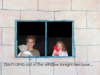 Don't Climb out of the Window Tonight | PDF