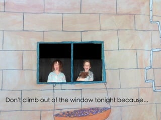 Don't Climb out of the Window Tonight | PDF