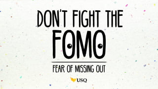 Don't fight the FOMO | PDF