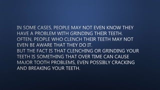 Don’t turn your teeth into dust 10 Easy Ways to Stop Teeth Grinding | PPT