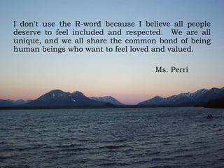 Don't use the R word | PPT | Education