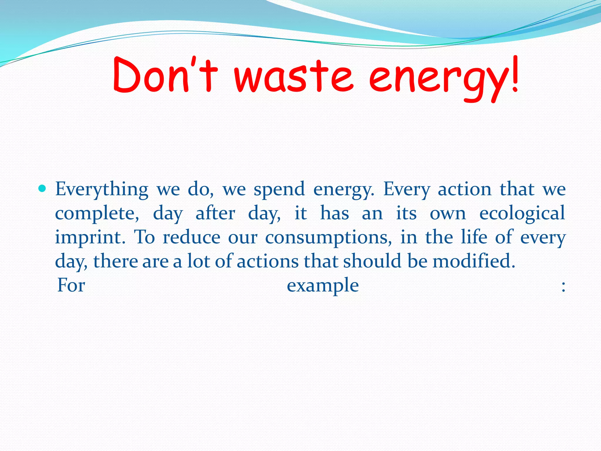 Don’t waste energy | PPTX