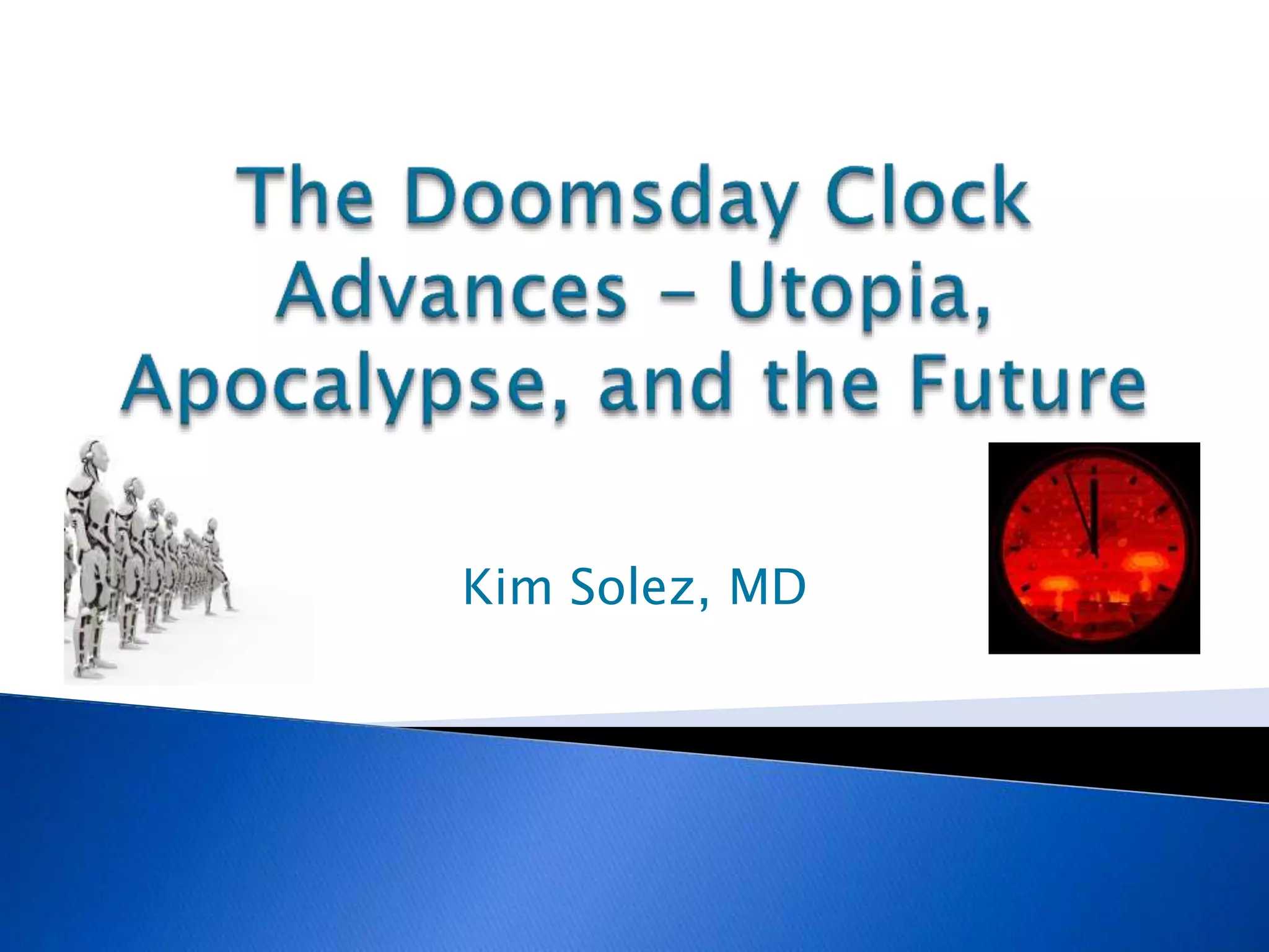 Kim Solez Doomsday Clock Advances - Utopia, Apocalypse, Future Day 2015 ...