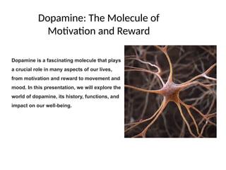 Dopamine and reward related neurotransmitter | PPTX