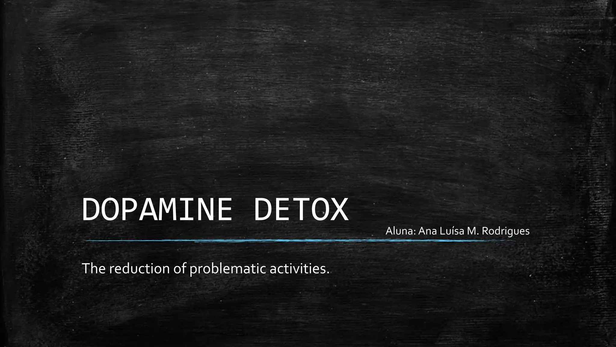 DOPAMINE DETOX.pptx