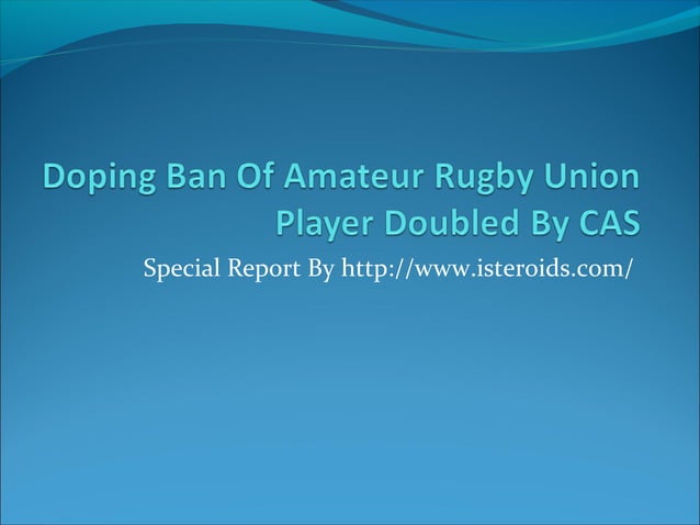 Doping Ban Of Amateur Rugby Union Player Doubled By CAS | PPT