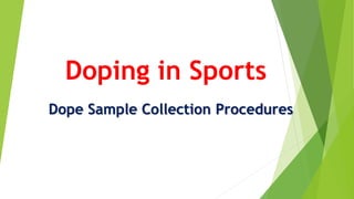 Doping in Sports dope sample collection procedure.pptx