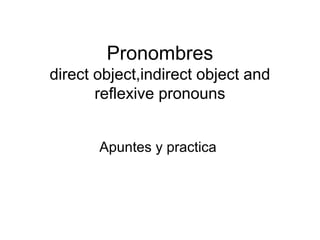 Complementos directos e indirectos y sus pronombres (Apuntes en casa) | PPT
