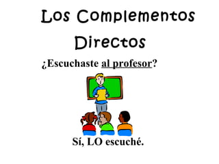 Complementos directos e indirectos y sus pronombres (Apuntes en casa) | PPT