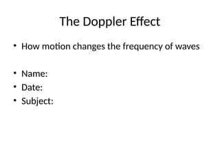 Understanding the Doppler Effect: Motion and Wave Frequency Changes | PPTX