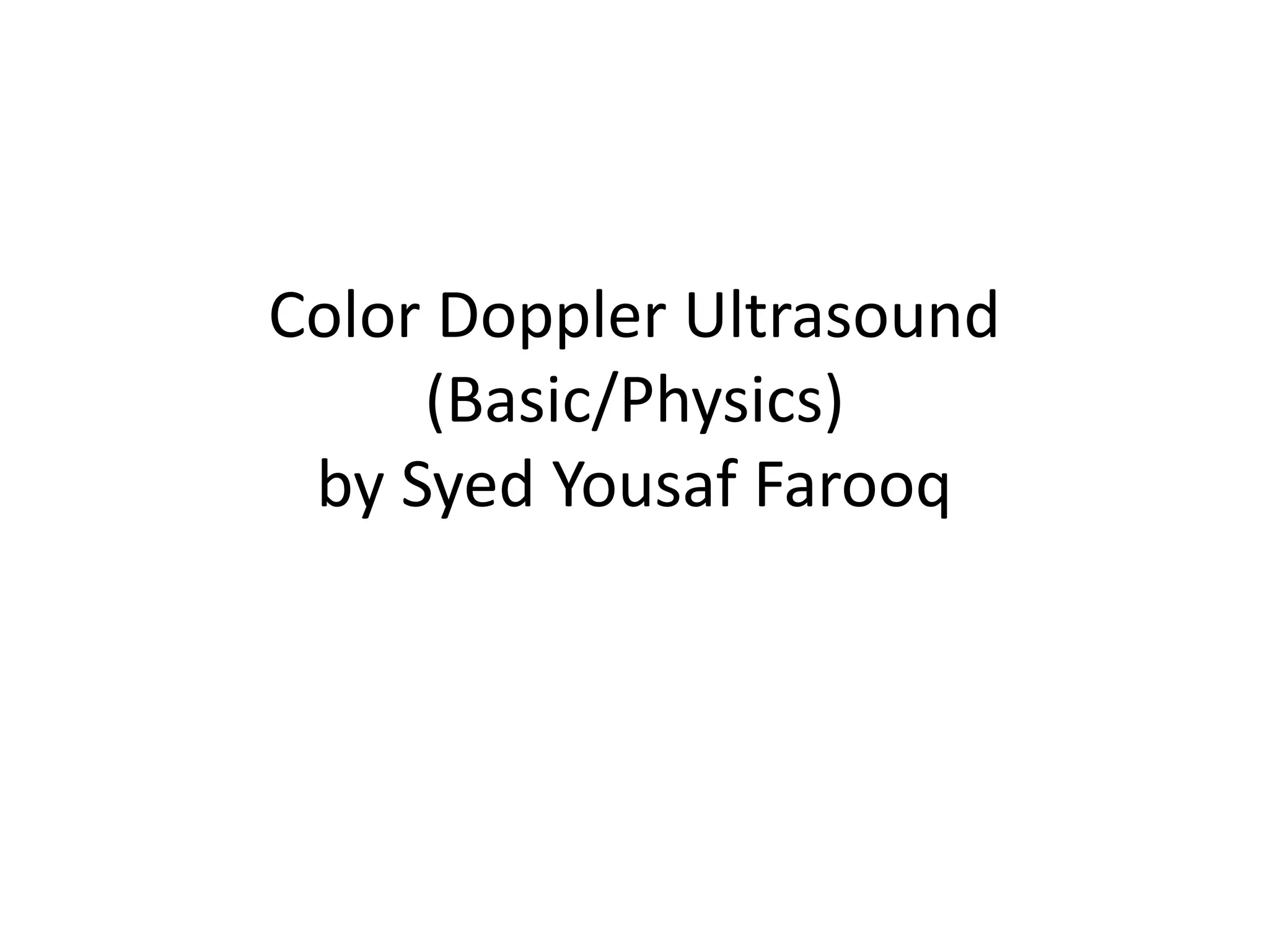 Color Doppler Ultrasound - Basic physics | PPTX