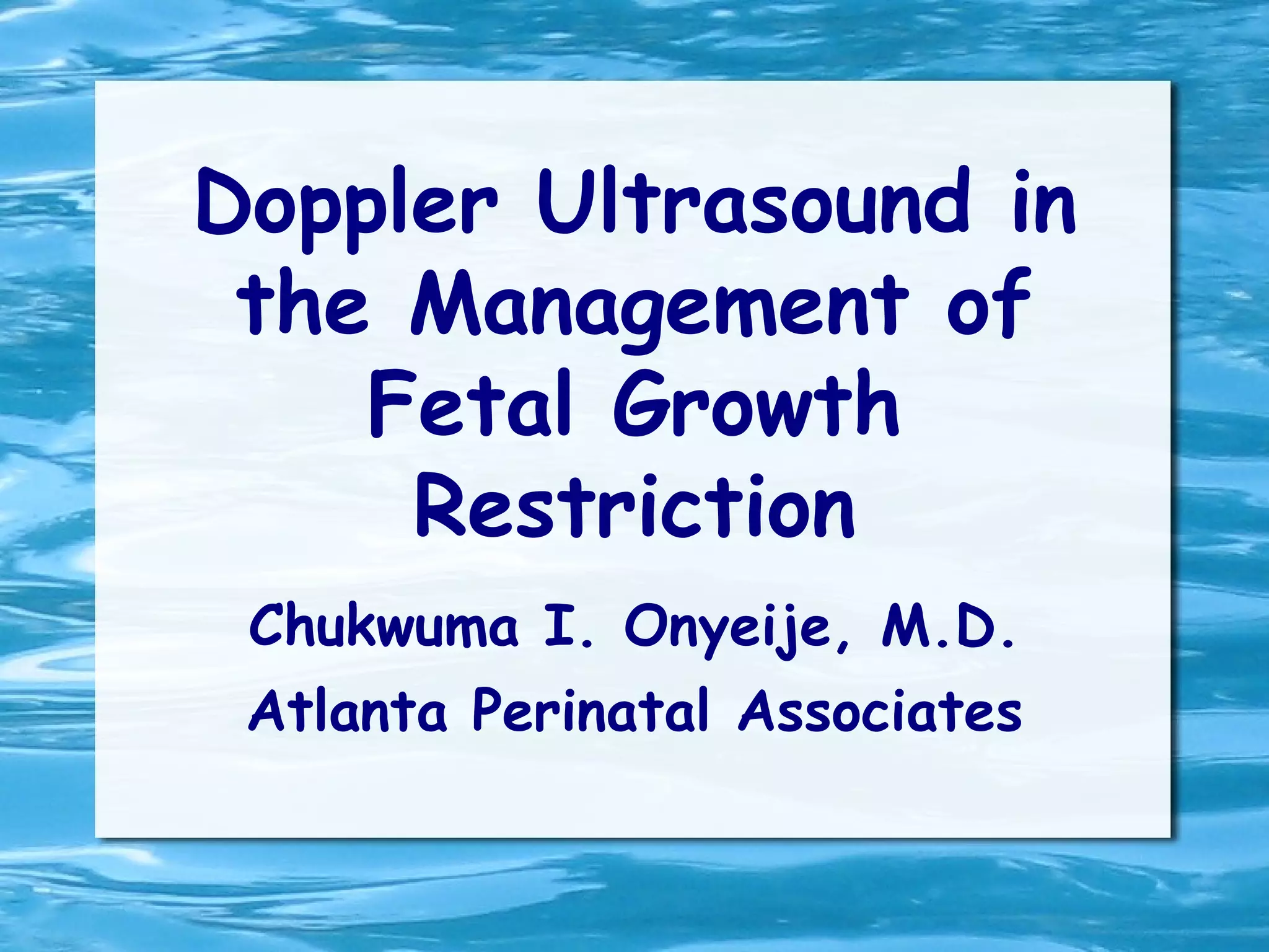 Doppler ultrasound in the management of fetal growth restriction and ...