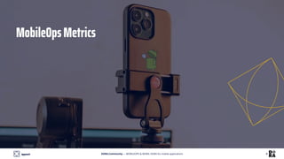 DORA - MobileOps & MORA - DORA for Mobile Applications | PDF