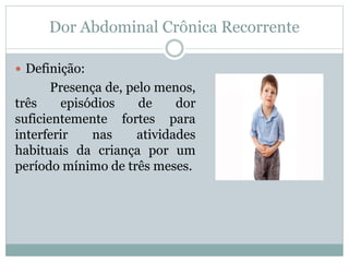 Dor abdominal na infância: abordagem e diagnóstico diferencial | PPTX
