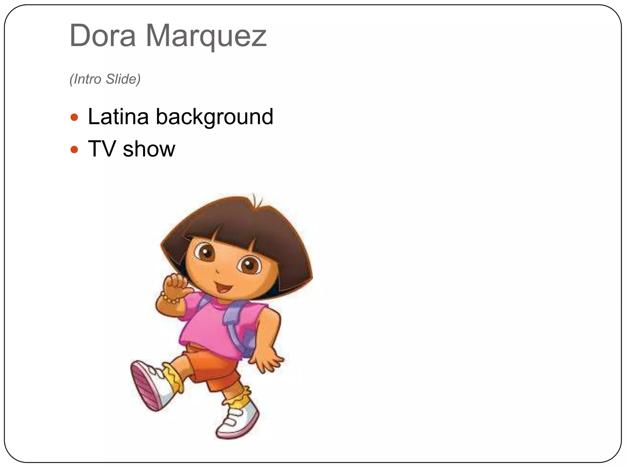 Dora the explorer | PPTX