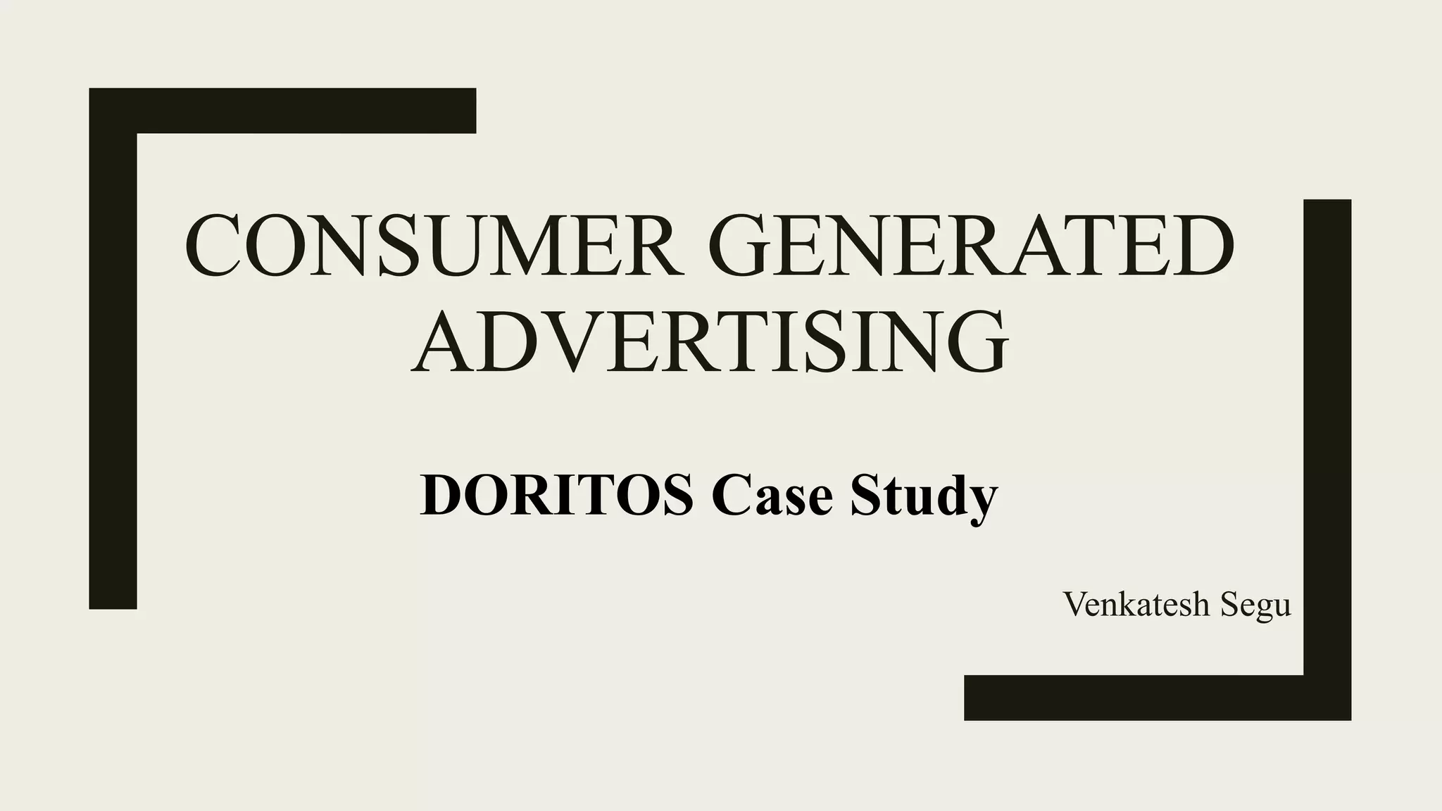 Doritos - Consumer Generated Advertising | PPTX