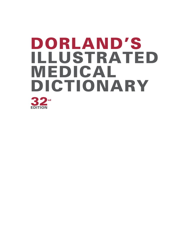 Dorland, W. A. Newman - Dorland’s Illustrated Medical Dictionary ...