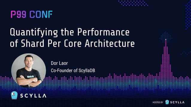 Quantifying the Performance Impact of Shard-per-core Architecture | PPTX